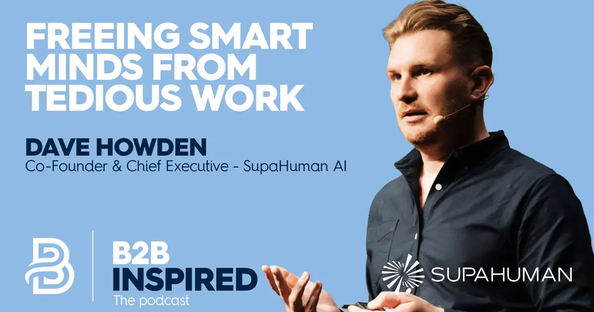 Freeing Smart Minds From Tedious Work with Dave Howden